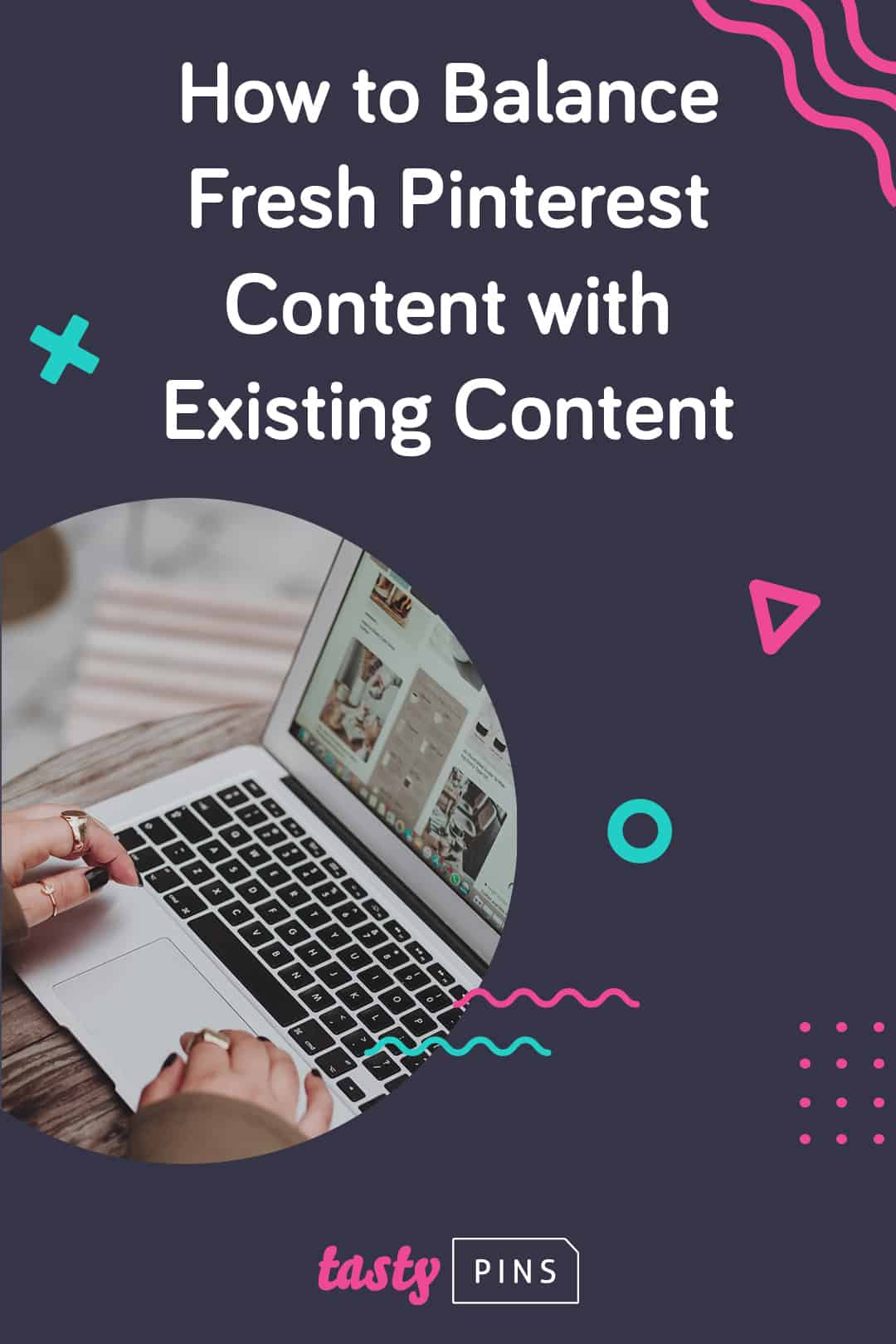 How to balance fresh Pinterest content with existing content - WP Tasty