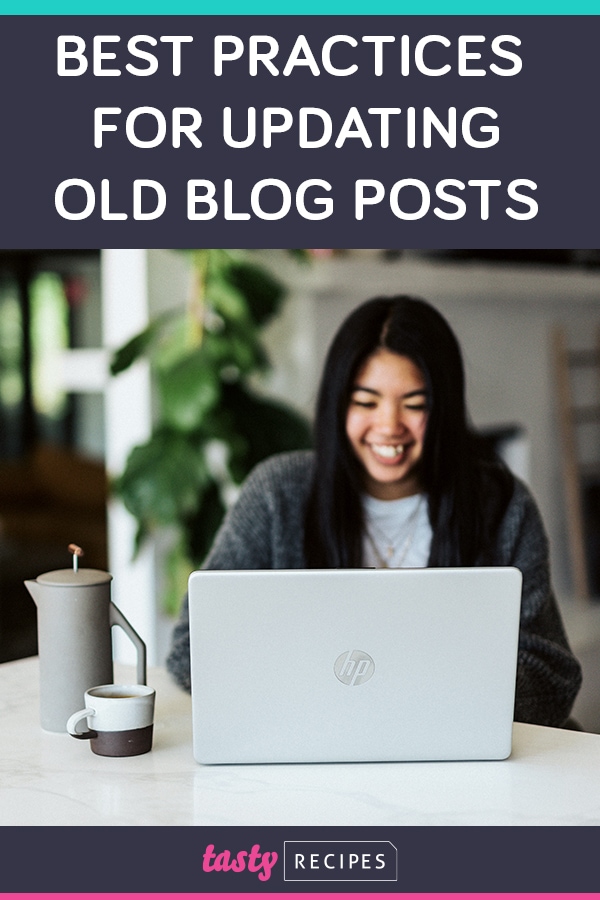 Best Practices for Updating Old Blog Posts - WP Tasty